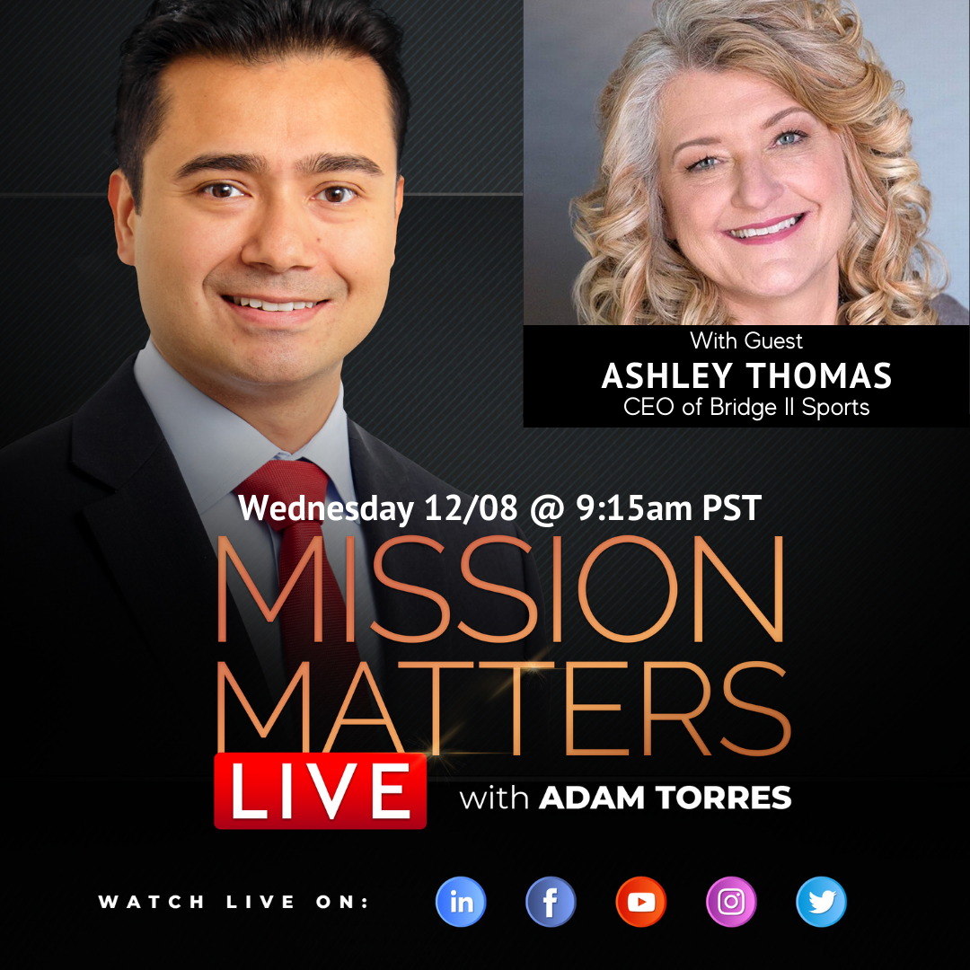Mission Matters Podcast with guest: ASHLEY THOMAS - Bridge II Sports